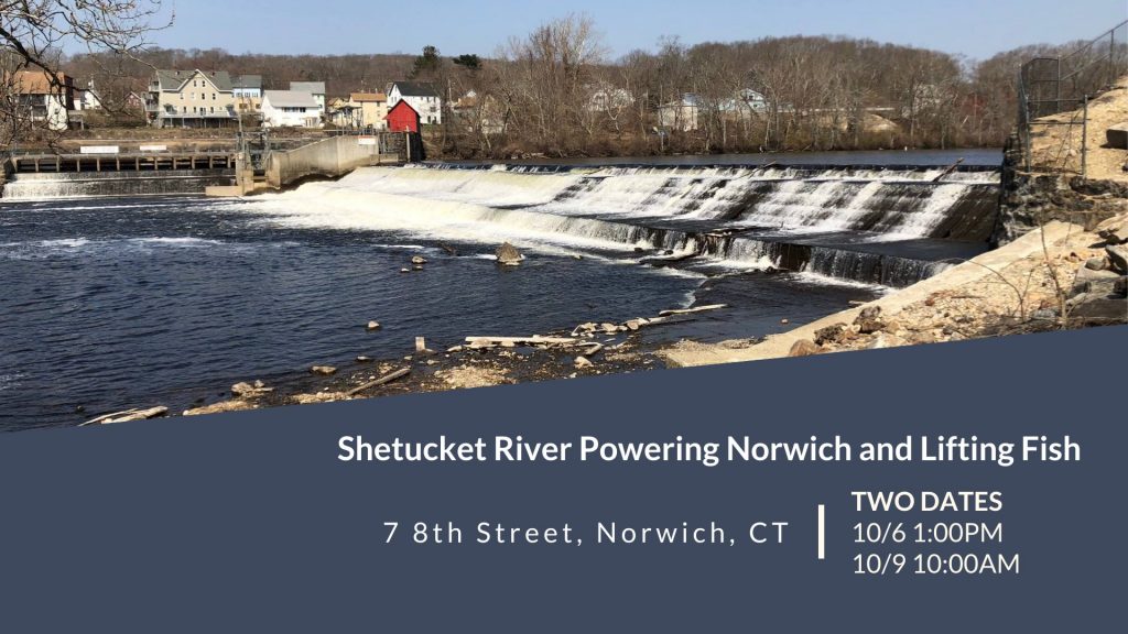 Shetucket River Powering Norwich and Lifting Fish - Norwich Historical ...