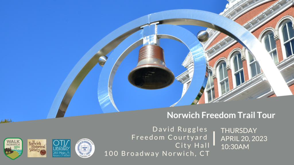Norwich Freedom Trail Tour - Norwich Historical Society