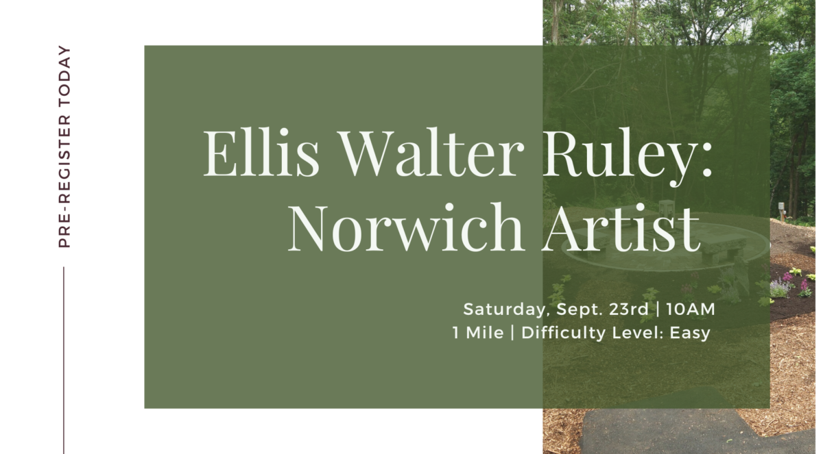 CANCELLED: Ellis Walter Ruley: Norwich Artist - Norwich Historical Society